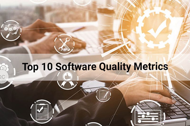 Software Quality Metrics | Top 10 Software Quality Metrics That Matter
