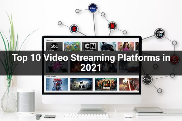 Video Streaming Platforms | Top 10 Video Streaming Platforms in 2021