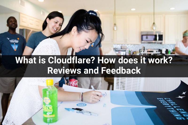 What is Cloudflare servers? How does it work? Reviews and Feedback