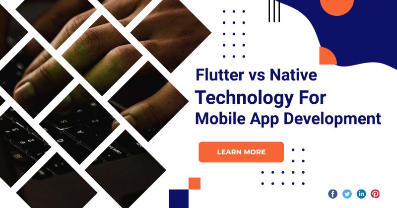Flutter vs Native Technology For Mobile App Development