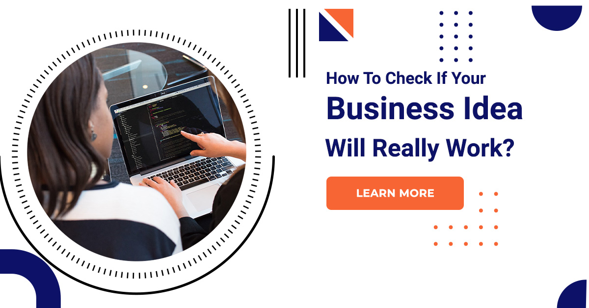 How To Check If Your Business Idea Will Really Work?