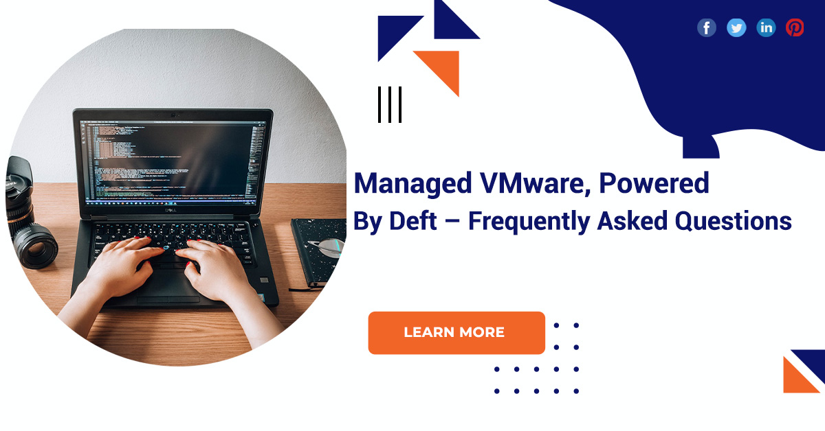 Managed VMware, Powered By Deft – Frequently Asked Questions